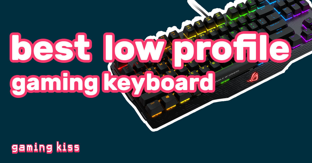 Best Low Profile Gaming Keyboard (2023) - Sheer Gaming